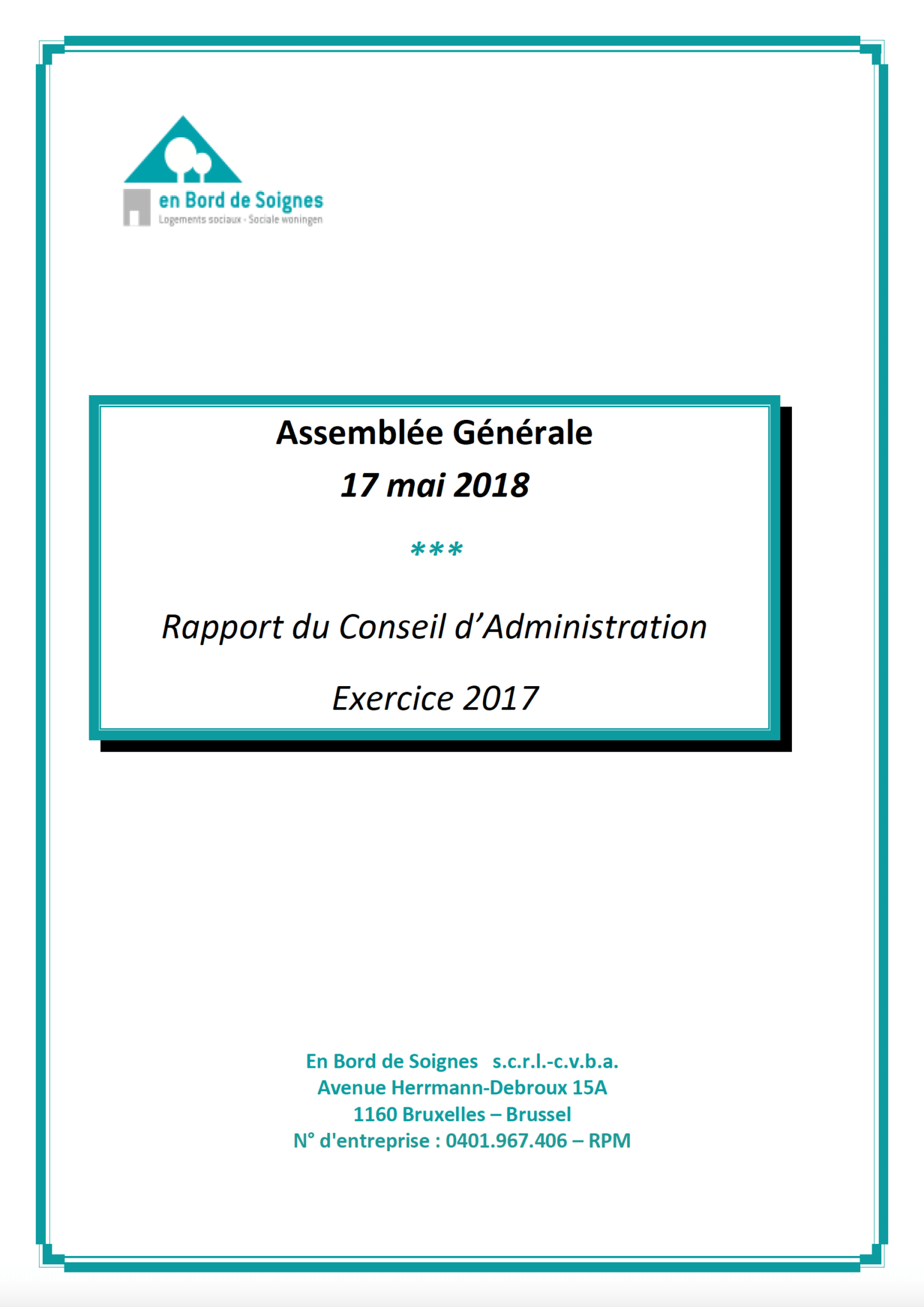 Rapport du Conseil d'Administration - exercice 2017 - En Bord de Soignes Rapport du Conseil d'Administration - exercice 2017 - En Bord de Soignes